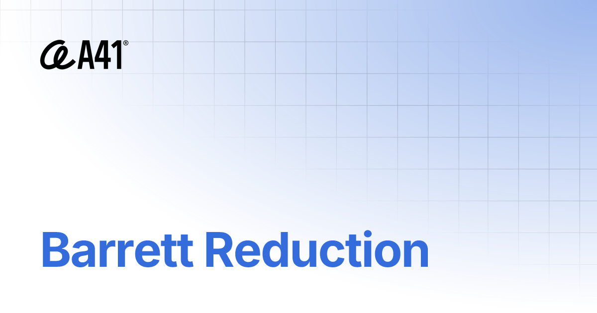 Barrett Reduction | a41-labs